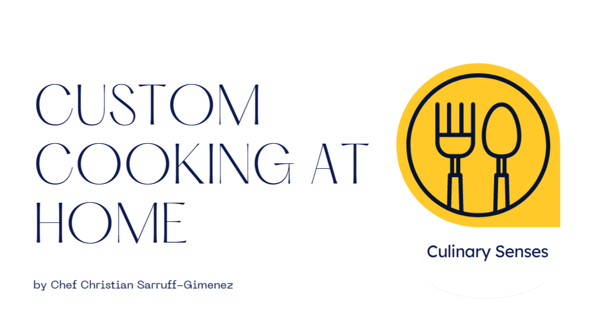CUSTOM COOKING AT HOME-LUXURY CHEF SERVICE